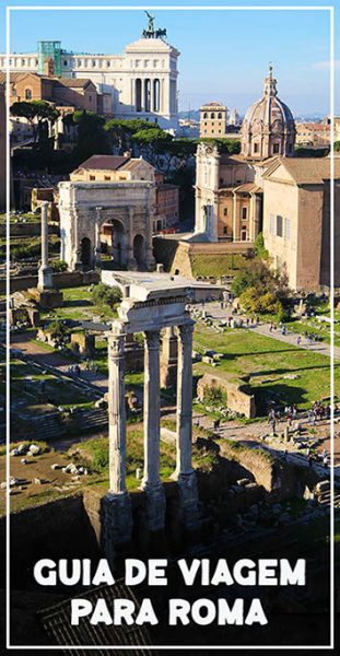 O que fazer em Roma - roteiro e dicas